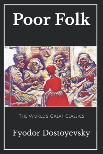 The World's Great Classics: Poor Folk by Fyodor Dostoevsky | Goodreads