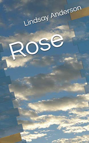 Rose by Lindsay Anderson | Goodreads