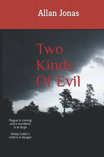 Two Kinds Of Evil: A Matty Cutler Tale by Allan Jonas | Goodreads