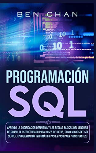 SQL Programming: Learn the Ultimate Coding, Basic Rules of the ... SQL Programming: Learn the Ultimate Coding, Basic Rules of the ...