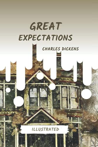 Great Expectations: with original illustrations by Charles Dickens ...