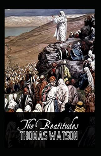 The Beatitudes Annotated by Thomas Watson | Goodreads