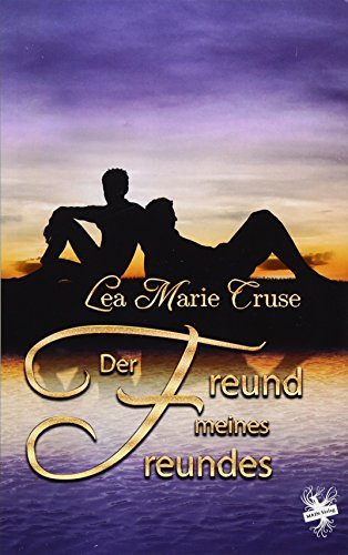 Der Freund meines Freundes by Lea Marie Cruse | Goodreads
