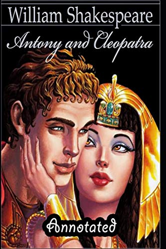 Antony and Cleopatra Annotated by William Shakespeare | Goodreads