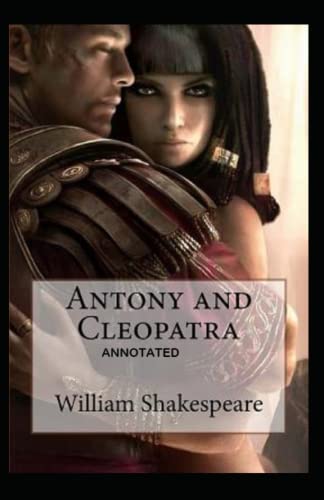 Antony and Cleopatra Annotated by William Shakespeare | Goodreads