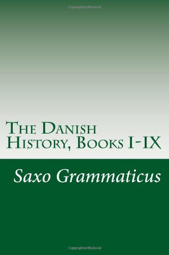 The Danish History, Books I-IX by Saxo Grammaticus | Goodreads