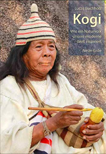 Kogi: Wie ein Naturvolk unsere moderne Welt inspiriert by Lucas ...