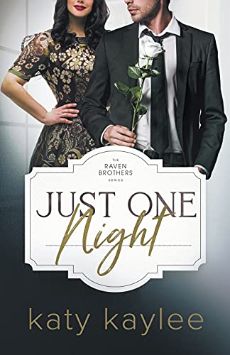 Just One Night (Raven Brothers) by Katy Kaylee | Goodreads