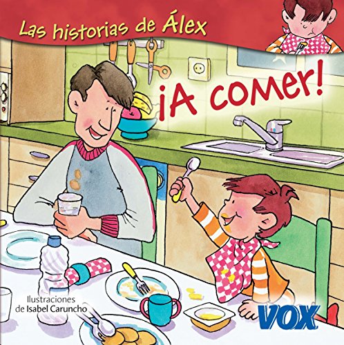 A comer (Las historias de Alex / The Stories of Alex) by Larousse ...