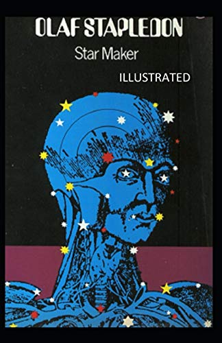 Star Maker Annotated by Olaf Stapledon | Goodreads