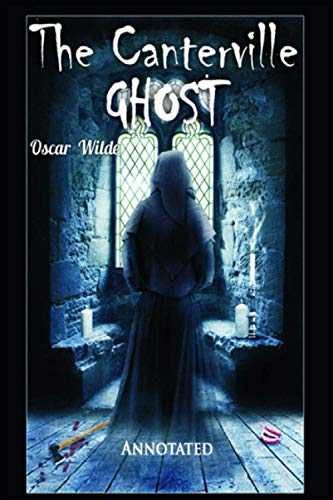 The Canterville Ghost by Oscar Wilde Annotated by Oscar Wilde | Goodreads