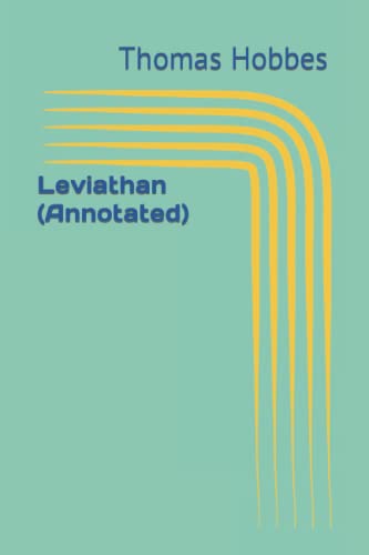 Leviathan (ANNOTATED) by Thomas Hobbes | Goodreads