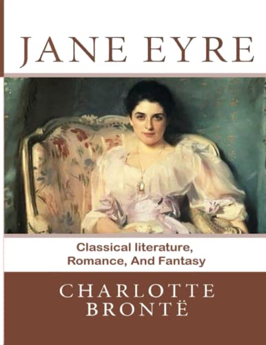 Jane Eyre Charlotte Bronte (Classical literature, romance and fantasy ...