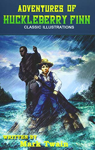 Adventures of Huckleberry Finn: Classic Illustrations by Mark Twain ...