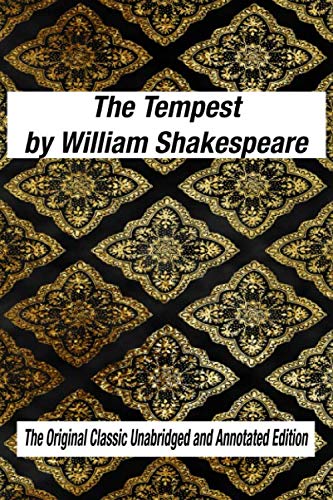 The Tempest by William Shakespeare The Original Classic Unabridged and Annotated Edition: The ...
