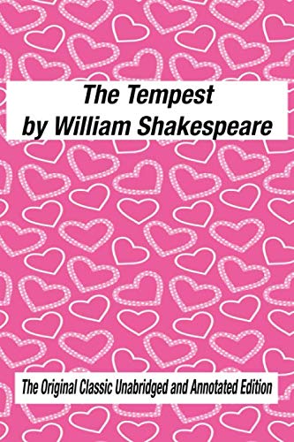 The Tempest by William Shakespeare The Original Classic Unabridged and Annotated Edition: The ...