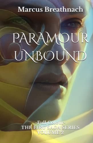 PARAMOUR UNBOUND: Special Edition by Marcus Breathnach | Goodreads