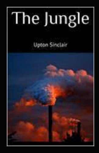 The Jungle Annotated by Upton Sinclair | Goodreads