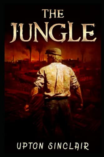 The Jungle "Annotated" By Upton Sinclair by Upton Sinclair | Goodreads