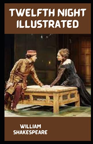 Twelfth Night Illustrated by William Shakespeare | Goodreads