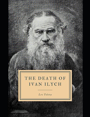 The Death of Ivan Ilych (Annotated) by Leo Tolstoy | Goodreads