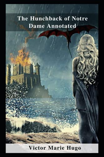The Hunchback of Notre Dame Annotated by Victor Hugo | Goodreads