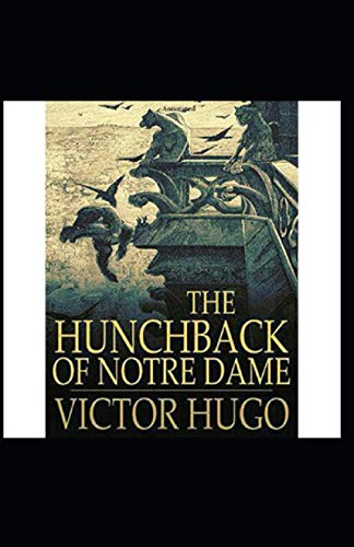 The Hunchback of Notre Dame Annotated by Victor Hugo | Goodreads