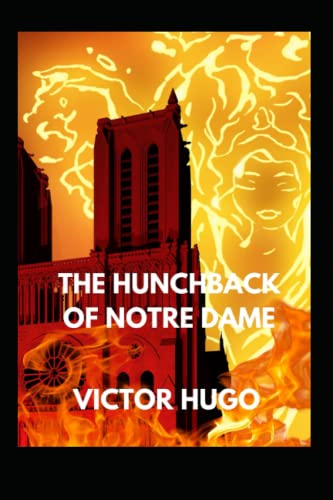 THE HUNCHBACK OF NOTRE DAME (Annotated) by Victor Hugo | Goodreads