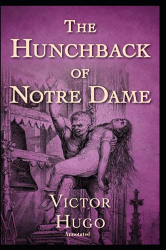 The Hunchback of Notre Dame Annotated by Victor Hugo | Goodreads