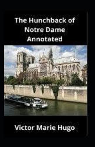 The Hunchback of Notre Dame Annotated by Victor Hugo | Goodreads