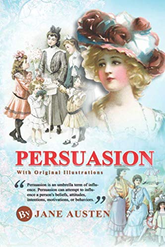 Persuasion : Classic Edition With Original Illustrations by Jane Austen ...