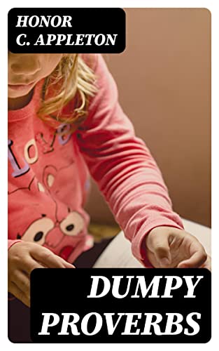 Dumpy Proverbs: Dumpy Books for Children #24 by Honor C. Appleton ...