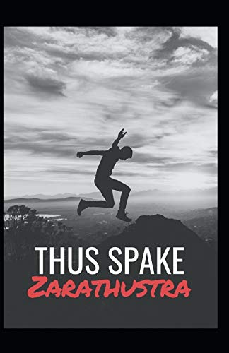 Thus Spake Zarathustra Annotated by Friedrich Nietzsche | Goodreads