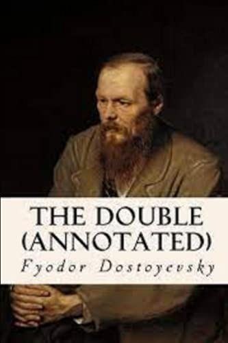 The Double Annotated by Fyodor Dostoevsky | Goodreads