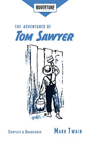 The Adventures of Tom Sawyer (Adventure Classics) by Mark Twain | Goodreads