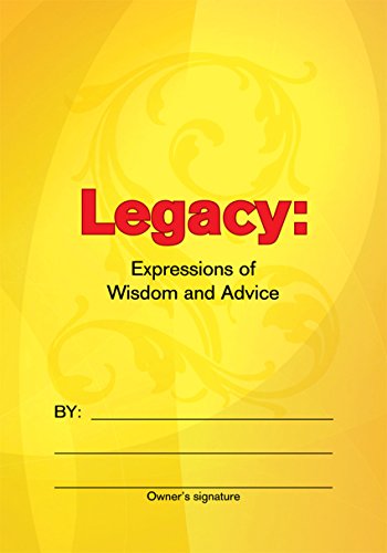 Legacy: Expressions of Wisdom and Advice by Wendy Soria | Goodreads