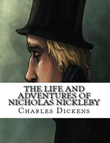 The Life And Adventures Of Nicholas Nickleby by Charles Dickens | Goodreads