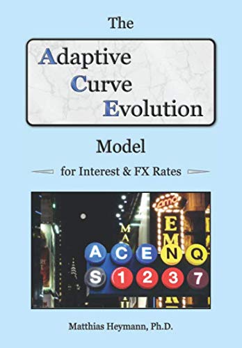 The Adaptive Curve Evolution Model for Interest & FX Rates by Dr ...