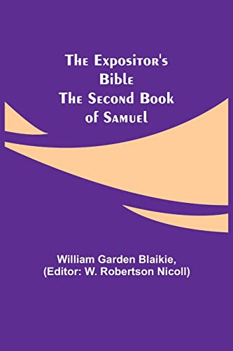 The Expositor's Bible: The Second Book of Samuel by William Garden ...
