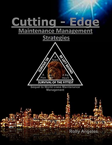 Cutting Edge Maintenance Management Strategies: Sequel to World Class ...