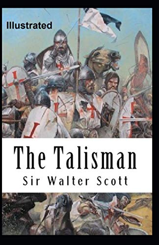 The Talisman Illustrated by Walter Scott | Goodreads