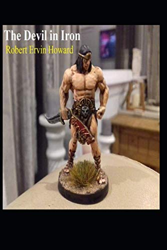 The Devil in Iron illustrated by Robert E. Howard | Goodreads