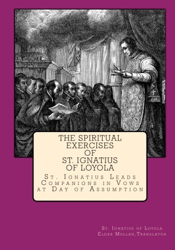 The Spiritual Exercises of St Ignatius of Loyola: St. Ignatius Leads ...