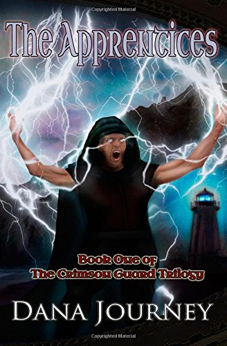 The Apprentices: Book 1: the Crimson Guard Trilogy by Dana Journey ...