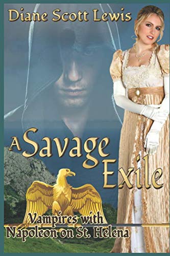 A Savage Exile: Vampires with Napoleon on St. Helena by Diane Scott ...