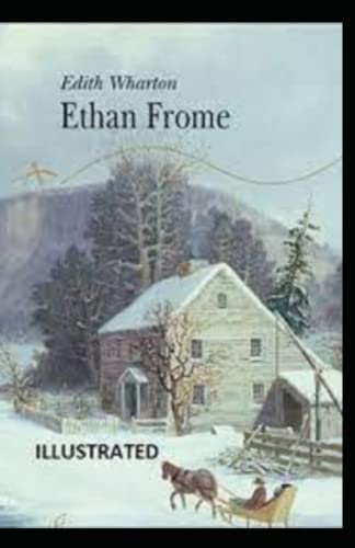 Ethan Frome Illustrated by Edith Wharton | Goodreads