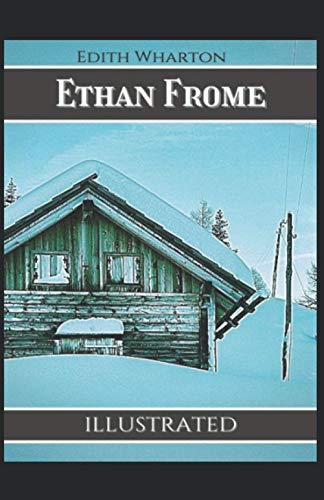 Ethan Frome Illustrated by Edith Wharton | Goodreads