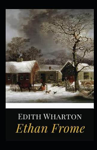 Ethan Frome Illustrated by Edith Wharton | Goodreads