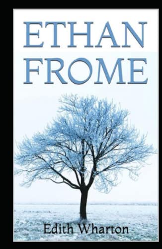 Ethan Frome : illustrated edition by Edith Wharton | Goodreads