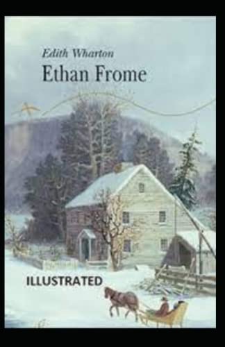 Ethan Frome Illustrated by Edith Wharton | Goodreads